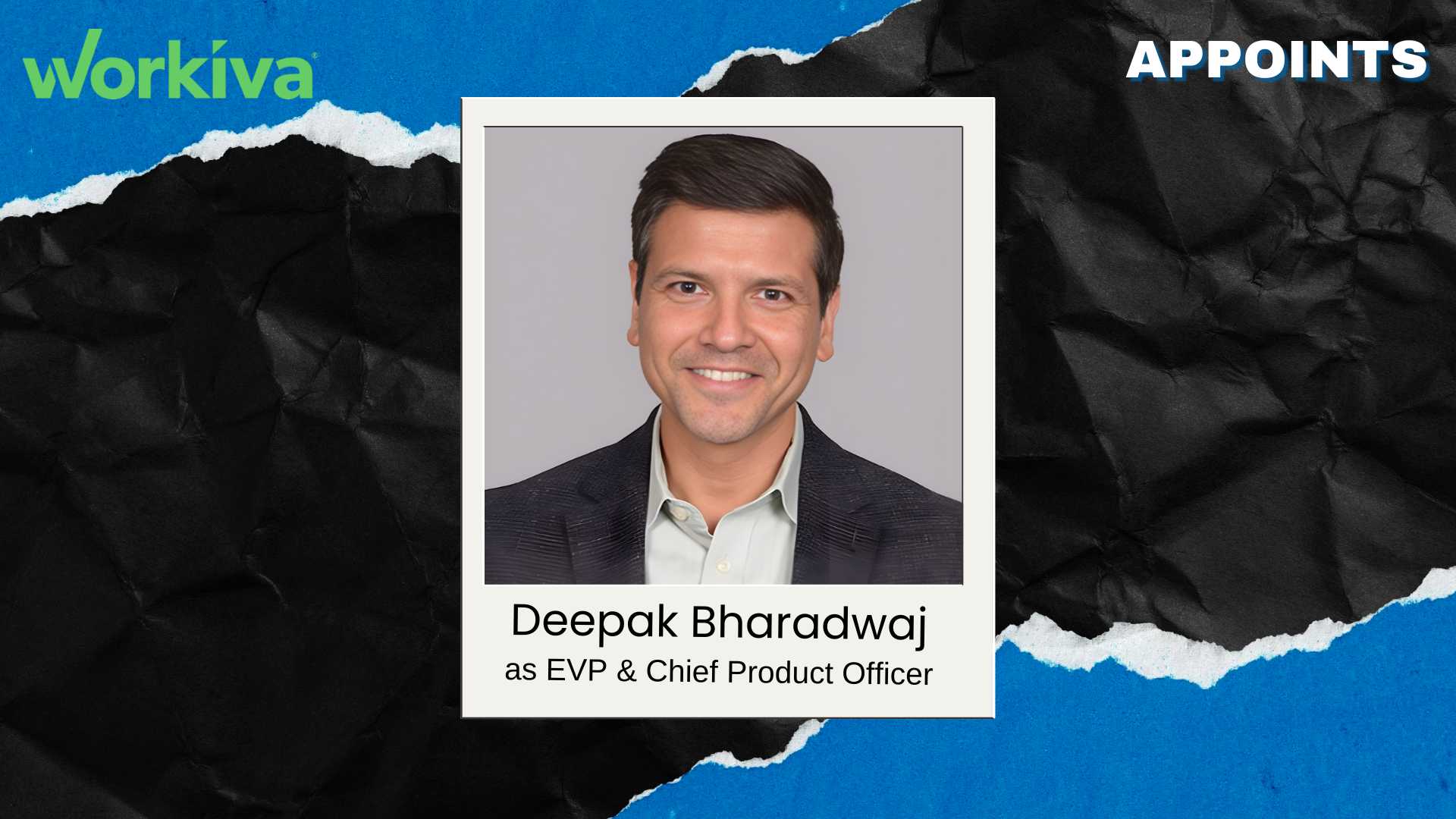 Workiva Names Adobe, ServiceNow Vet Deepak Bharadwaj as CPO